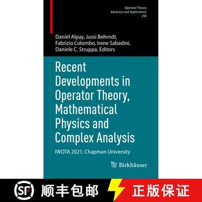 【3-4周达】Recent Developments in Operator Theory, Mathematical Physics and Complex Analysis : IWOTA ... [9783031214592]
