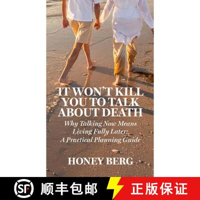 【3-4周达】精装 It Won't Kill You to Talk about Death: Why Talking Now Means Living Fully Later: a Pr... [9798993159843]