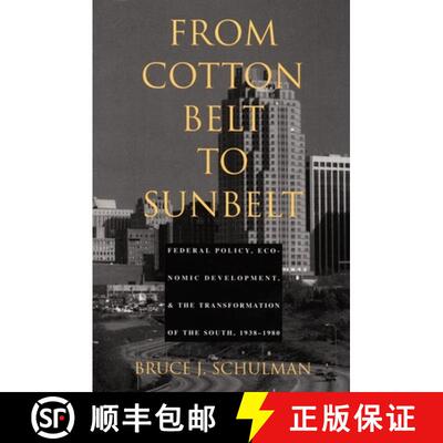 【3-4周达】From Cotton Belt to Sunbelt – Federal Policy, Economic Development, and the Transformatio... [9780822315377]