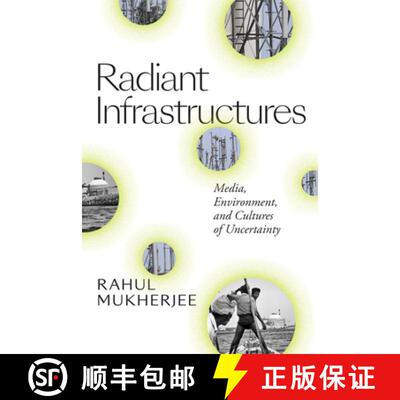【3-4周达】Radiant Infrastructures – Media, Environment, and Cultures of Uncertainty [9781478008064]