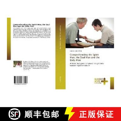 预订 Comprehending the Spirit Man, the Soul Man and the Body Man [9786202477147]