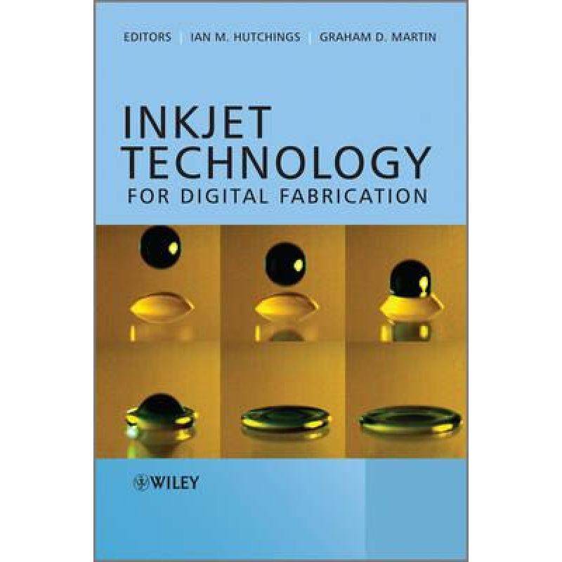 预订 Inkjet Technology For Digital Fabrication[Wiley化学化工][9780470681985]_虎窝淘