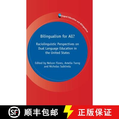 【3-4周达】Bilingualism for All? : Raciolinguistic Perspectives on Dual Language Education in the Uni... [9781800410039]
