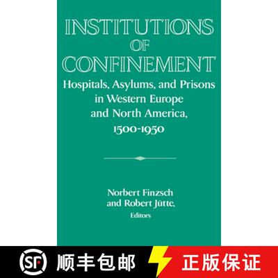 【3-4周达】Institutions of Confinement: Hospitals, Asylums, and Prisons in Western Europe and North A... [9780521534482]