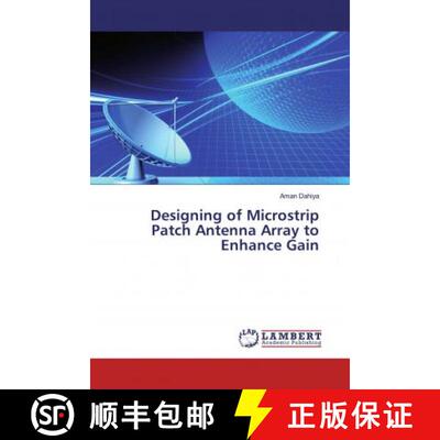 预订 Designing of Microstrip Patch Antenna Array to Enhance Gain [9786200238047]