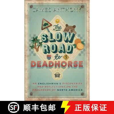 【3-4周达】The Slow Road to Deadhorse: An Englishman's Discoveries and Reflections on the Backroads o... [9781914927089]
