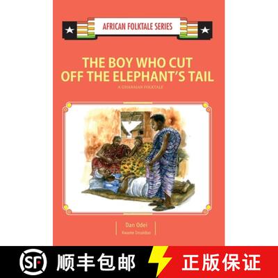 【3-4周达】The Boy Who Cut Off the Elephant's Tail: A Ghanaian Folktale [9789988856694]