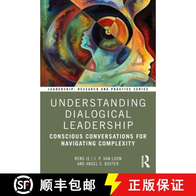【3-4周达】Understanding Dialogical Leadership: Conscious Conversations for Navigating Complexity [9781032968582]