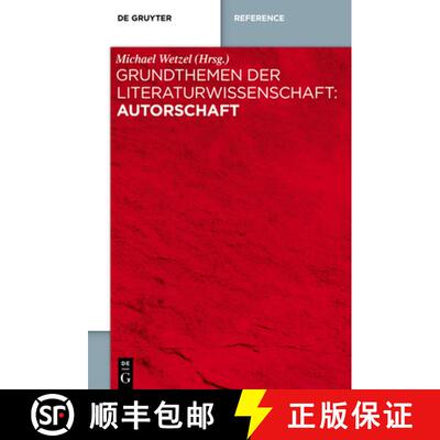 【3-4周达】精装 Grundthemen Der Literaturwissenschaft: Autorschaft: Autorschaft [9783110296921]
