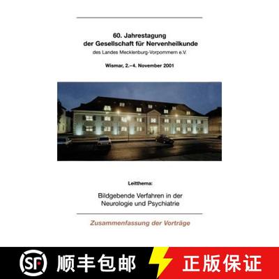 【3-4周达】Bildgebende Verfahren in der Neurologie und Psychiatrie: 60. Jahrestagung der Gesellschaft... [9783824421497]