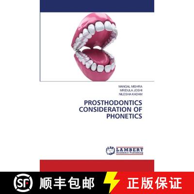 【3-4周达】PROSTHODONTICS CONSIDERATION OF PHONETICS [9786208434267]