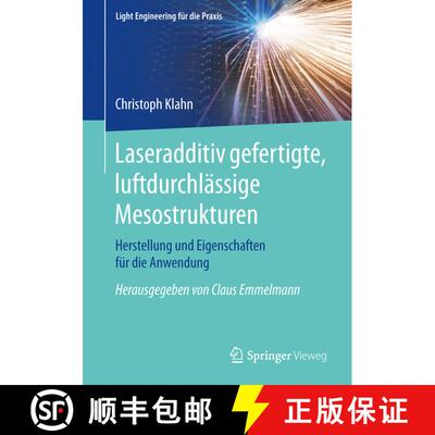 【3-4周达】Laseradditiv gefertigte, luftdurchlässige Mesostrukturen : Herstellung und Eigenschaften ... [9783662477601]