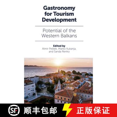 【3-4周达】精装 Gastronomy for Tourism Development – Potential of the Western Balkans [9781789737561]