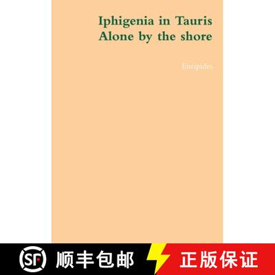 【3-4周达】Iphigenia in Tauris,, alone by the shore [9781291500578]