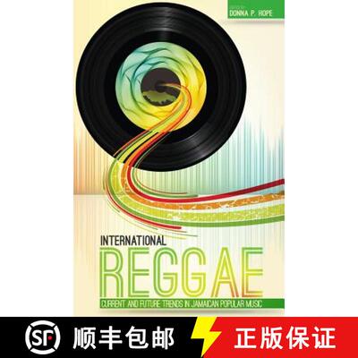 【3-4周达】International Reggae: Current and Future Trends in Jamaican Popular Music [9789768240125]
