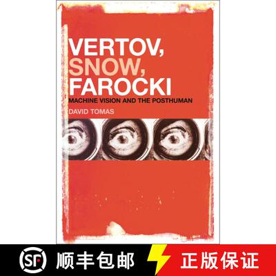 【3-4周达】精装 Vertov, Snow, Farocki: Machine Vision and the Posthuman [9781441169150]