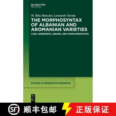 【3-4周达】The Morphosyntax of Albanian and Aromanian Varieties: Case, Agreement, Complementation [9781501514326]