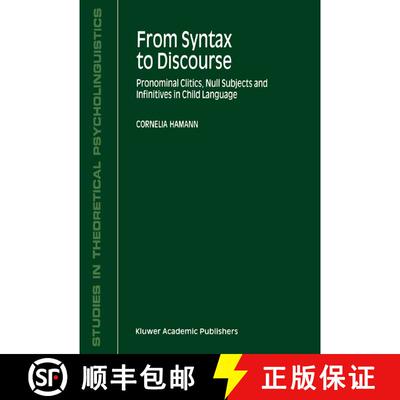 【3-4周达】精装 From Syntax to Discourse : Pronominal Clitics, Null Subjects and Infinitives in Child... [9781402004391]