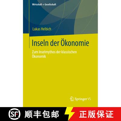 【3-4周达】Inseln der OEkonomie: Zum Inselmythos der klassischen OEkonomik [9783658294243]