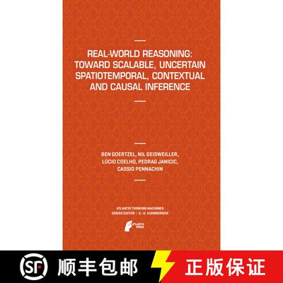 【3-4周达】精装 Real-World Reasoning: Toward Scalable, Uncertain Spatiotemporal, Contextual and Causa... [9789491216107]