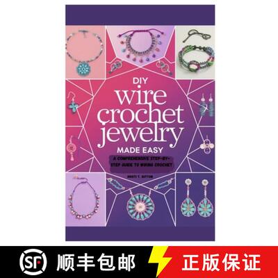 【3-4周达】DIY Wire Crochet Jewelry Made Easy: A Comprehensive Step-by-Step Guide to Wiring Crochet [9798302603074]