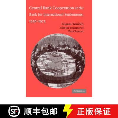 【3-4周达】精装 Central Bank Cooperation at the Bank for International Settlements, 1930–1973: - Cen... [9780521845519]