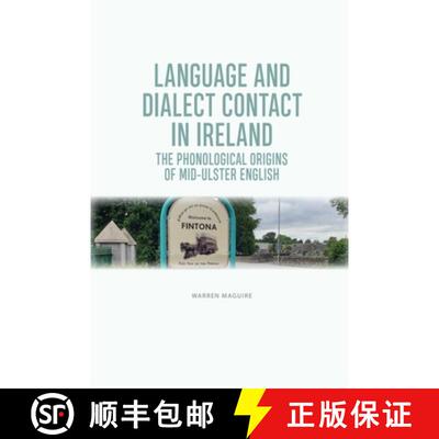 【3-4周达】Language and Dialect Contact in Ireland: The Phonological Origins of Mid-Ulster English [9781474452908]