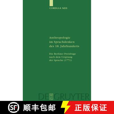 【3-4周达】精装 Anthropologie im Sprachdenken des 18. Jahrhunderts: Die Berliner Preisfrage nach dem ... [9783110175189]