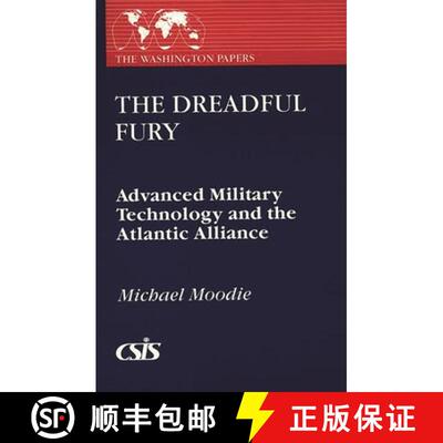 【3-4周达】The Dreadful Fury: Advanced Military Technology and the Atlantic Alliance [9780275932374]