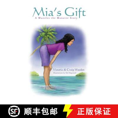 【3-4周达】Mia's Gift: A Muzzles the Manatee Story [9781439213292]