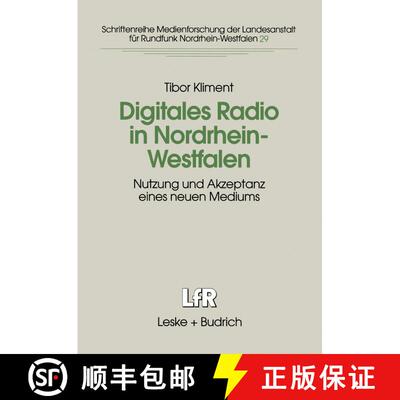 【3-4周达】Digitales Radio in Nordrhein-Westfalen: Nutzung und Akzeptanz eines neuen Mediums [9783810022882]