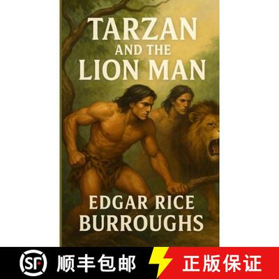 【3-4周达】Tarzan And The Lion Man: An Illustrated Edition With Author Biography, Summary And Charact... [9787591085647]
