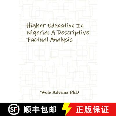 【3-4周达】Higher Education In Nigeria: A Descriptive Factual Analysis [9781300580416]