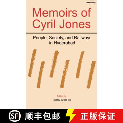 预订 精装 Memoirs of Cyril Jones – People, Society and Railways in Hyderabad [9788185425542]