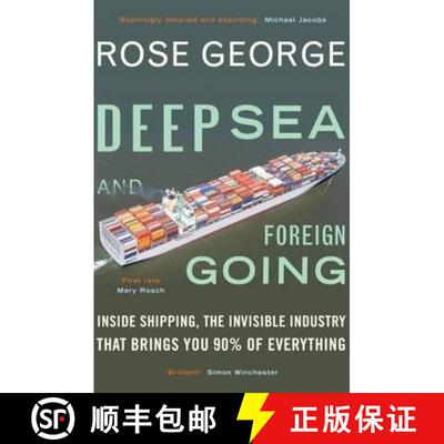【3-4周达】Deep Sea and Foreign Going: Inside Shipping, the Invisible Industry that Brings You 90% of... [9781846272998]