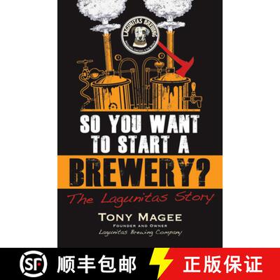 预订 So You Want to Start a Brewery?: The Lagunitas Story [9781556525629]