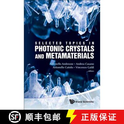 【3-4周达】精装 SELECTED TOPICS IN PHOTONIC CRYSTALS AND METAMATERIALS [9789814355186]
