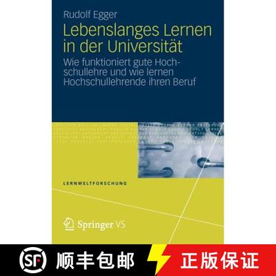 【3-4周达】Lebenslanges Lernen in der Universität : Wie funktioniert gute Hochschullehre und wie ler... [9783531178455]