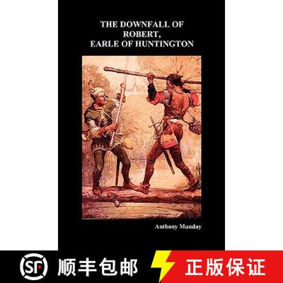 预订 Downfall of Robert Earl of Huntingdon [9781849021043]