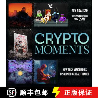 【3-4周达】精装 Crypto Moments: How Tech Visionaries Disrupted Global Finance [9781612546872]