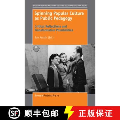 预订 精装 Spinning Popular Culture as Public Pedagogy: Critical Reflections and Transformative Possib... [9789463008471]