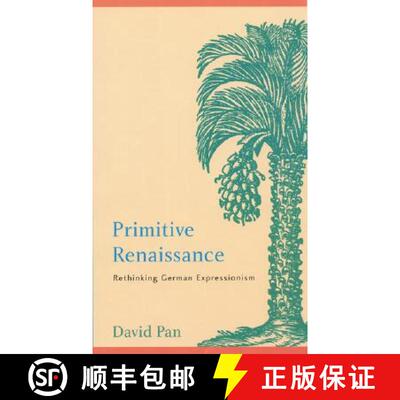 【3-4周达】精装 Primitive Renaissance: Rethinking German Expressionism [9780803237278]
