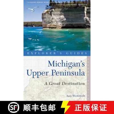 【3-4周达】Explorer's Guide Michigan's Upper Peninsula: A Great Destination: A Great Destination (Sec... [9781581571387]