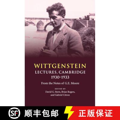 【3-4周达】Wittgenstein: Lectures, Cambridge 1930–1933: From the Notes of G. E. Moore [9781108730198]