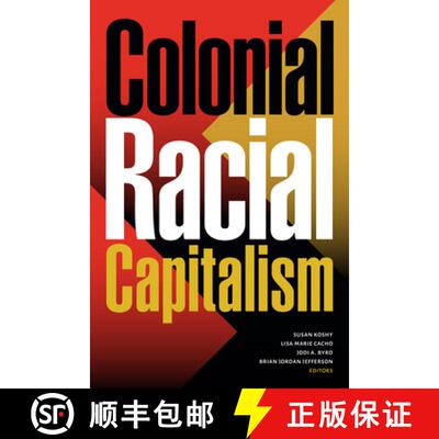【3-4周达】Colonial Racial Capitalism [9781478016106]