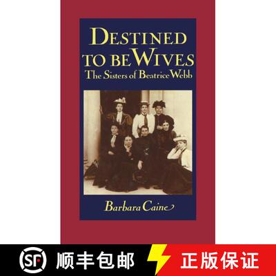 【3-4周达】精装 Destined to be Wives: The Sisters of Beatrice Webb [9780198200543]