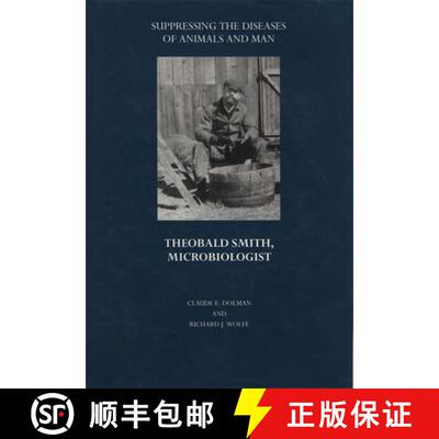 【3-4周达】Suppressing the Diseases of Animals and Man – Theobald Smith, Microbiologist [9780674012202]