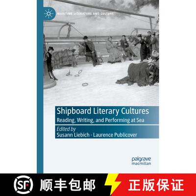 【3-4周达】Shipboard Literary Cultures : Reading, Writing, and Performing at Sea [9783030853419]