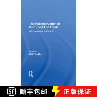 【3-4周达】精装 The Reconstruction of Disturbed Arid Lands: An Ecological Approach [9780367295462]