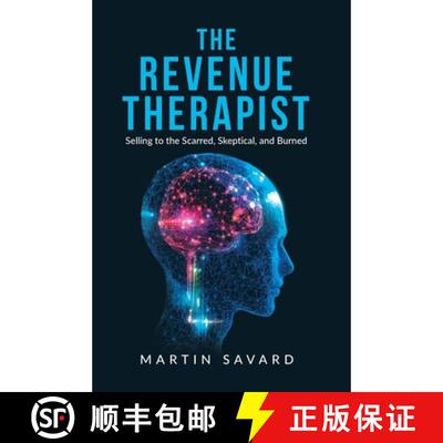 【3-4周达】精装 The Revenue Therapist: Selling to the Scarred, Skeptical, and Burned [9781834383859]